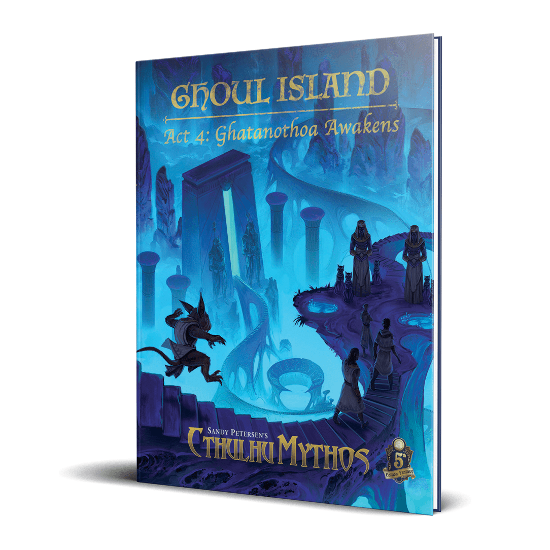 Cthulhu Mythos (5E): Ghoul Island Act 4: Ghatanothoa Awakens – Gamers ...
